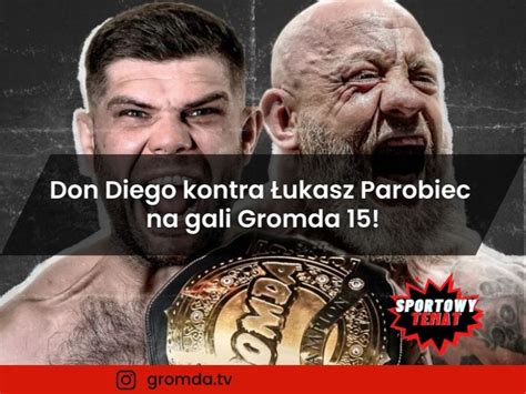 Don Diego kontra Łukasz Parobiec na gali Gromda 15 Sportowy Temat