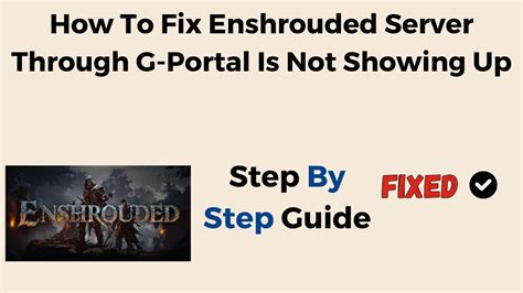 How To Fix Enshrouded Server Through G Portal Is Not Showing Up YouTube