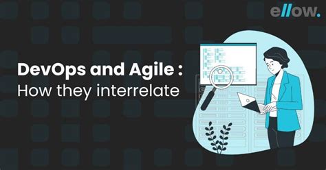 Devops And Agile How They Interrelate Ellow Io