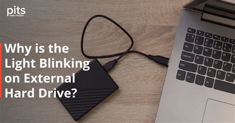 external hard drive light blinking causes and solutions