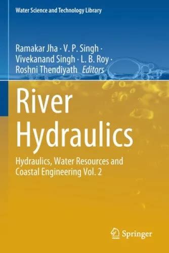 River Hydraulics Hydraulics Water Resources And Coastal Engineering