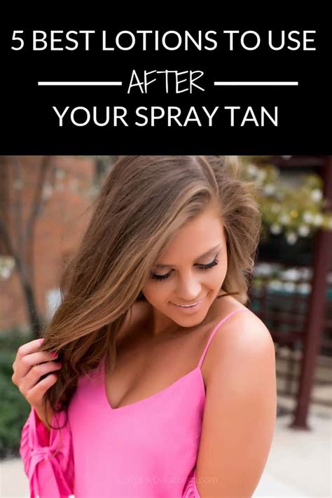Best Lotions To Use After Your Spray Tan Sunspray By Kathryn