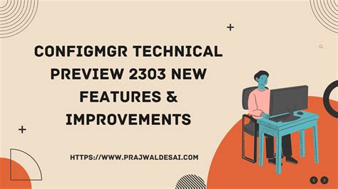 ConfigMgr Technical Preview 2303 New Features Improvements
