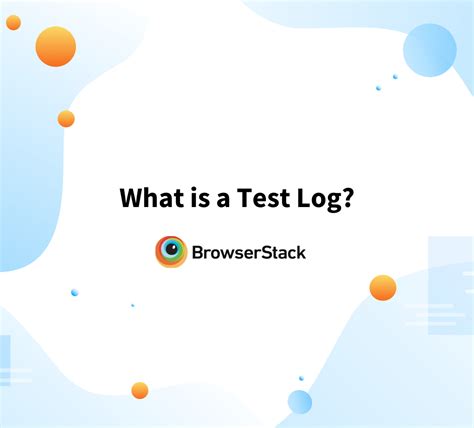 What Is A Test Log Browserstack