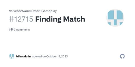 Finding Match · Issue 12715 · Valvesoftwaredota2 Gameplay · Github