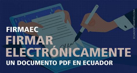 Firmar electrónicamente un documento PDF en Ecuador FirmaEC