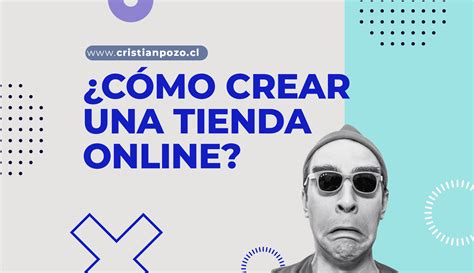Cómo Crear una Tienda Online Marketing Digital