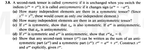Solved 3 8 ﻿a Second Rank Tensor Is Called Symmetric If It