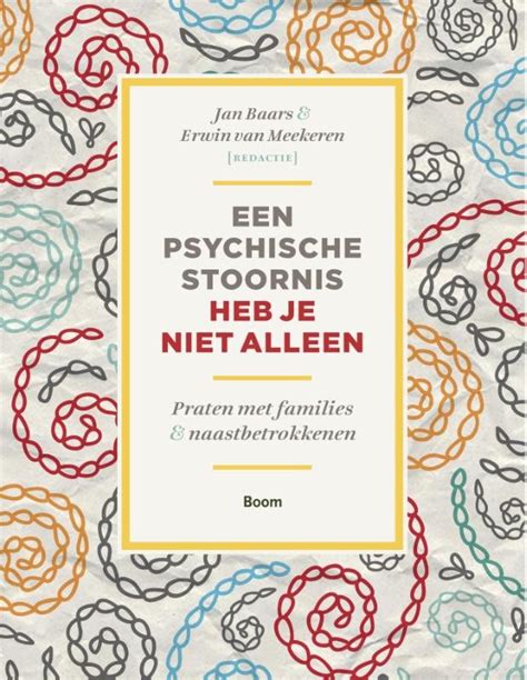Een Psychische Stoornis Heb Je Niet Alleen Boom Isbn 9789461058188
