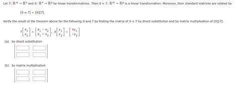 solved let t rm→rn ﻿and s rn→rp ﻿be linear transformations