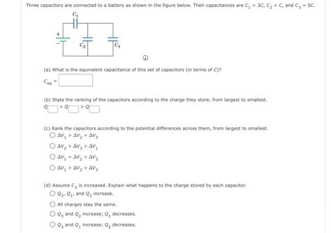 Solved Capacitors Are Connected To A Battery As Shown In