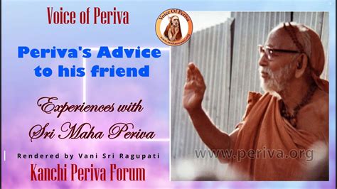 Perivas Advice To His Friend Experiences With Sri Maha Periva Youtube