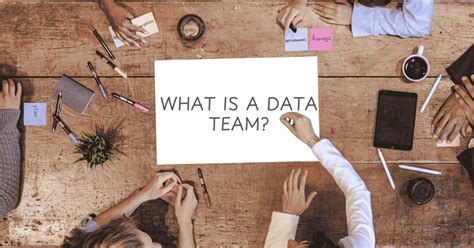 Understanding Data Team Roles And Responsibilities A Comprehensive Guide