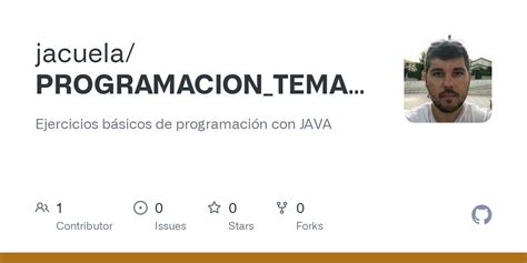 GitHub jacuela PROGRAMACION TEMA BASICOS Ejercicios básicos de programación con JAVA