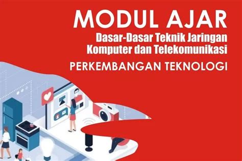Modul Ajar Perkembangan Teknologi Tjkt Modul Ajar Das Vrogue Co