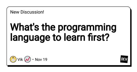 Whats The Programming Language To Learn First R Devto