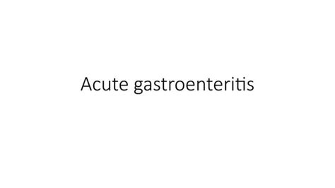 Acute Gastroenteritis In Paediatric Posting Pptx