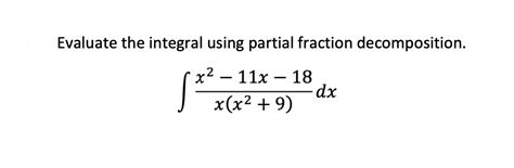 Solved Evaluate The Integral Using Partial Fraction Chegg Chegg