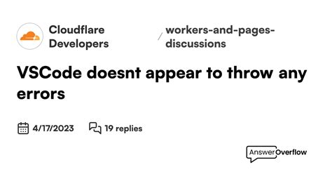 Vscode Doesnt Appear To Throw Any Errors Cloudflare Developers