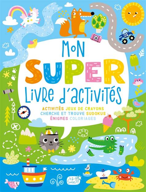 Mon super livre d activités Éditions 123 Soleil
