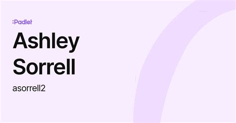 Ashley Sorrell Asorrell2 Profile Padlet