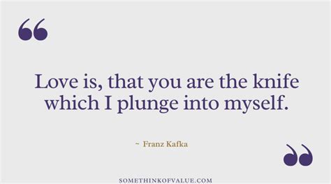 Franz Kafka Quotes On Love Life The Metamorphosis Some Think Of Value
