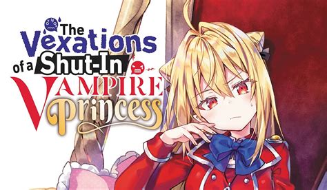 The Vexations Of A Shut In Vampire Princess Volume 1 Review Light Novel