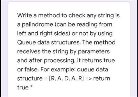 Solved Write A Method To Check Any String Is A Palindrome
