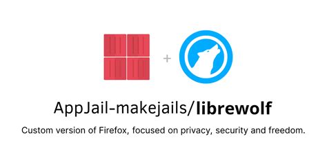 Github Appjail Makejails Librewolf Custom Version Of Firefox