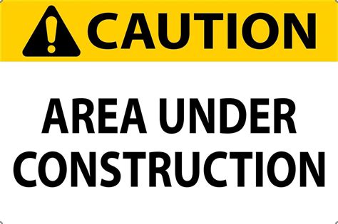 Caution Sign Area Under Construction 34745434 Vector Art At Vecteezy