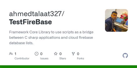 Github Ahmedtalaat327testfirebase Framework Core Library To Use Scripts As A Bridge Between