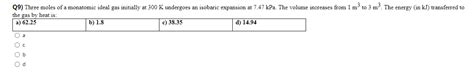 Solved Q9 Three Moles Of A Monatomic Ideal Gas Initially At