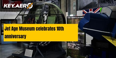 Jet Age Museum Celebrates 10th Anniversary