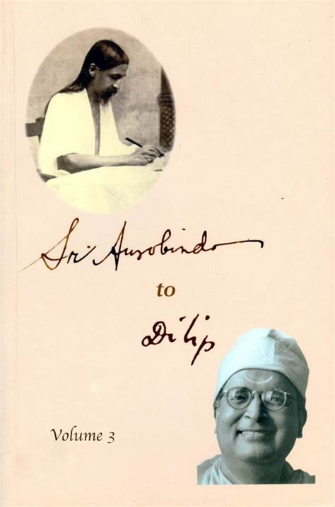Sri Aurobindo To Dilip Volume Iii Read Book Dilip Kumar Roy
