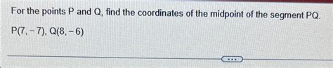 solved for the points p ﻿and q ﻿find the coordinates of the