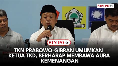 TKN Prabowo Gibran Umumkan Ketua TKD Berharap Membawa Aura Kemenangan