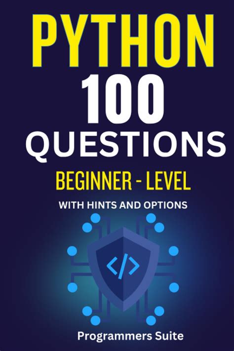 Python Question Bank For Beginners Master Python Fundamentals With 100 Practice Questions With