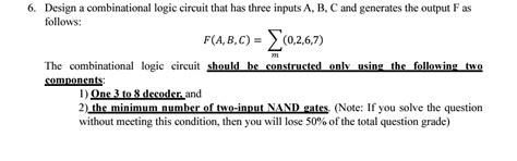 Solved Design A Combinational Logic Circuit That Has Three