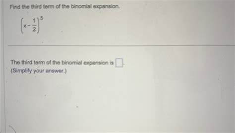 Solved Find The Third Term Of The Binomial