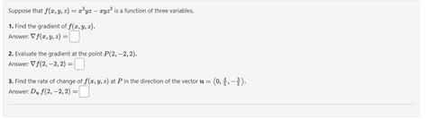 solved suppose that f x y z x 2 y z x y z 3 is a function of three