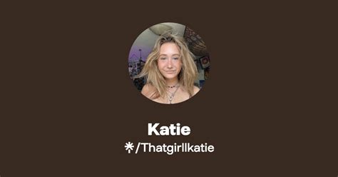 Katie Onlyfans Official Exclusive Content And Account Linktree