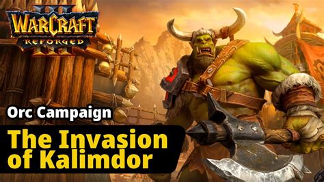 Warcraft Iii Orc Campaign The Invasion Of Kalimdor Reign Of Chaos