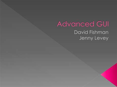 Ppt Advanced Gui Powerpoint Presentation Free Download Id2665859