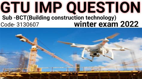 Gtu Imp Questions Bct Building Construction Technology Imp Gtu Exam