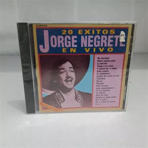 Cd 20 Éxitos De Jorge Negrete En Vivo Compañia Fonográfica