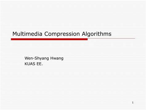 Ppt Multimedia Compression Algorithms Powerpoint Presentation Free