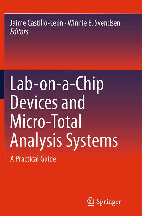 Lab On A Chip Devices And Micro Total Analysis Systems A Practical