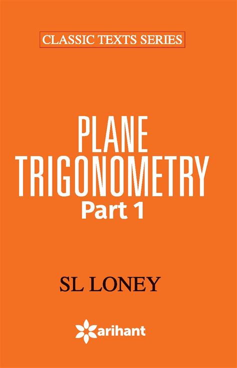 PLANE TRIGONOMETRY Part By Sidney Luxton Loney Goodreads