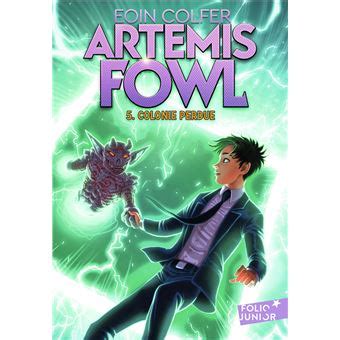 Artemis Fowl Tome 5 Artemis Fowl 5 Colonie Perdue Eoin Colfer