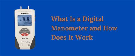 What Is A Digital Manometer And How Does It Work MEXTECH